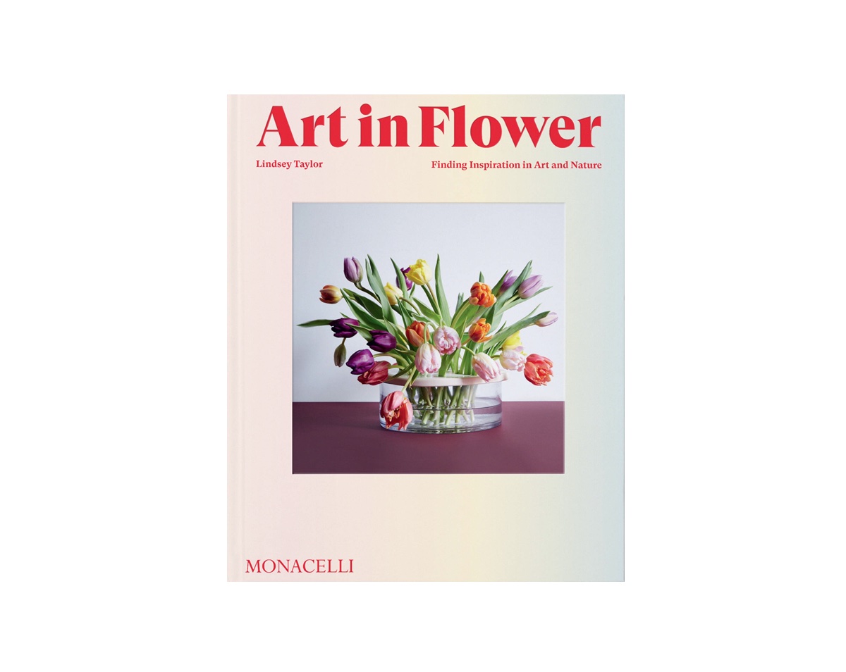 Lindsey Taylor's 'Art in Flower': A New Book on Floral Arrangements